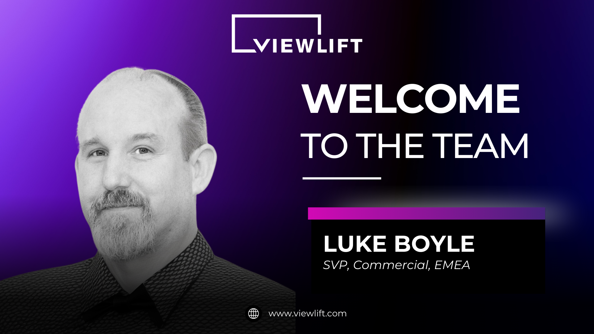 ViewLift Welcomes Industry Veteran Luke Boyle to Lead EMEA Strategy
